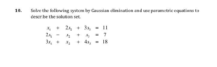 Solved Solve the following systcm by Gaussian climination | Chegg.com