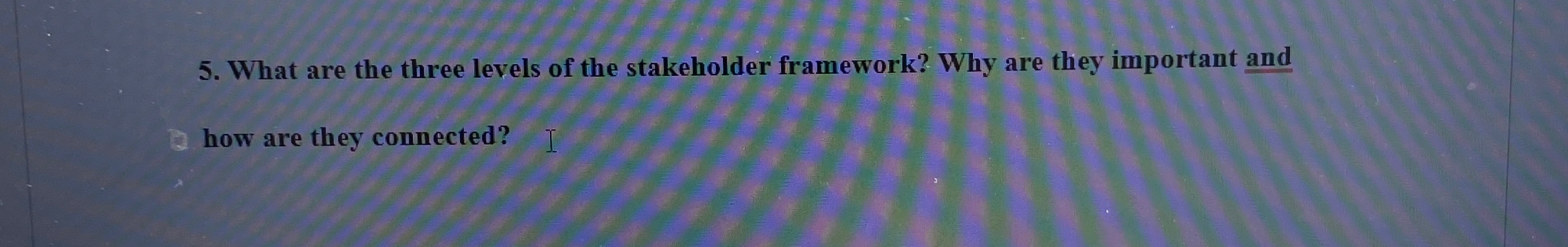 Solved What are the three levels of the stakeholder | Chegg.com