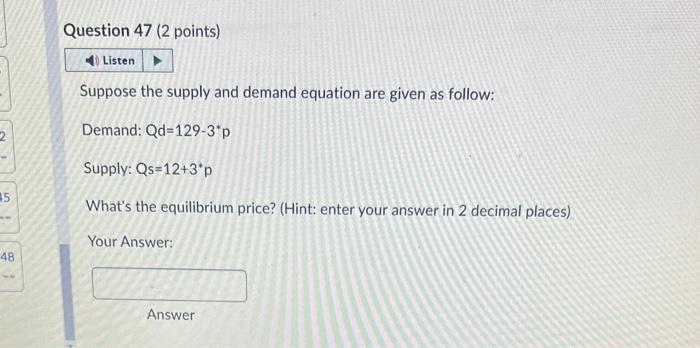 Solved Suppose the supply and demand equation are given as | Chegg.com