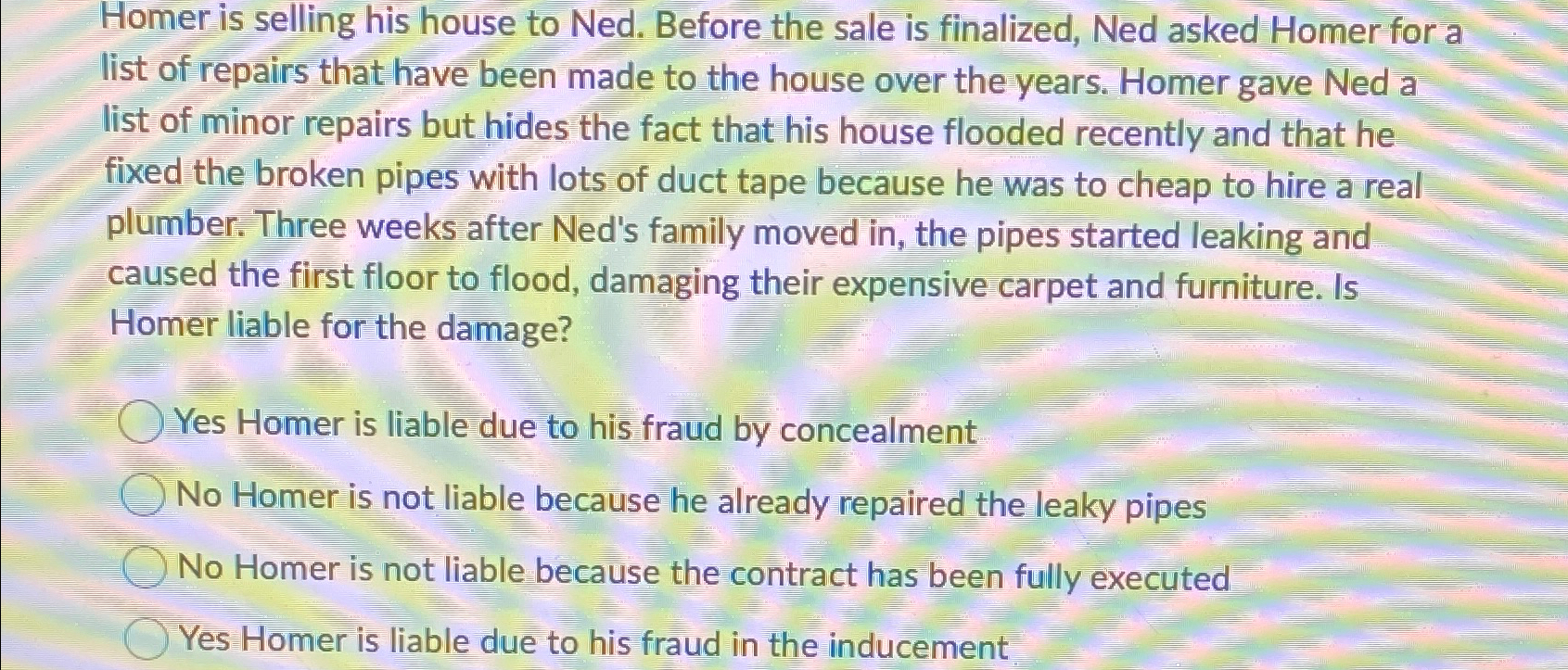 Solved Homer is selling his house to Ned. Before the sale is | Chegg.com