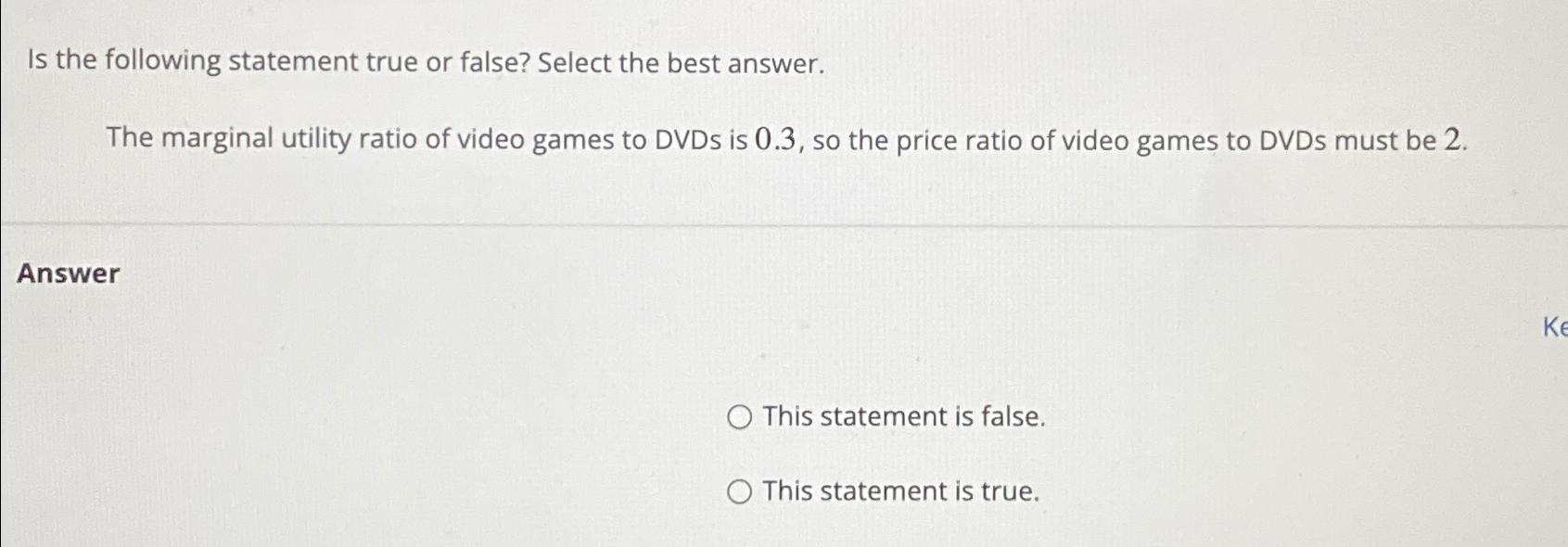 Solved Is the following statement true or false? Select the | Chegg.com