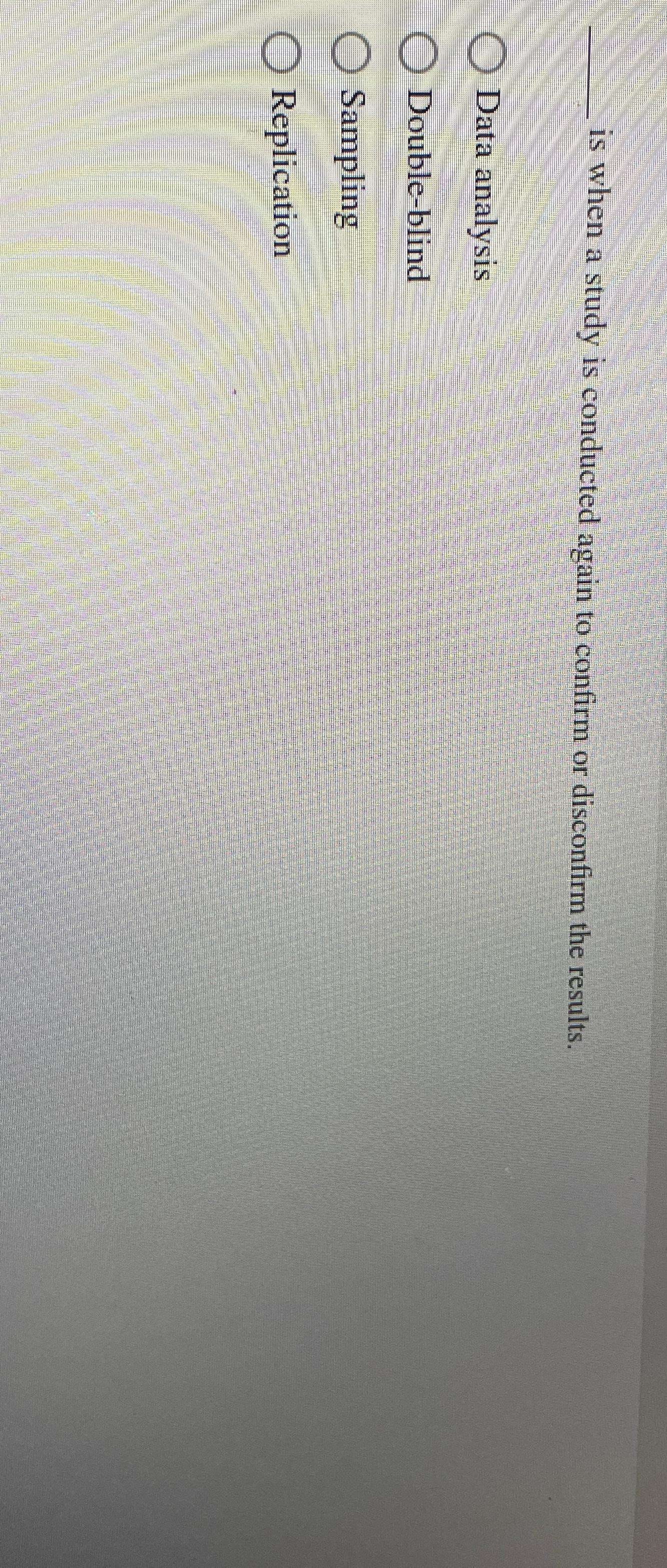 Solved is when a study is conducted again to confirm or | Chegg.com