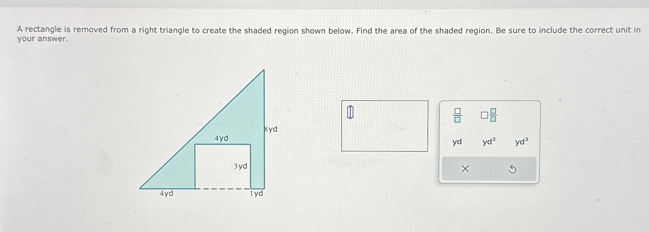 Solved A rectangle is removed from a right triangle to | Chegg.com