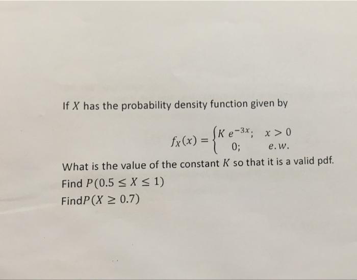 Solved If X has the probability density function given by = | Chegg.com