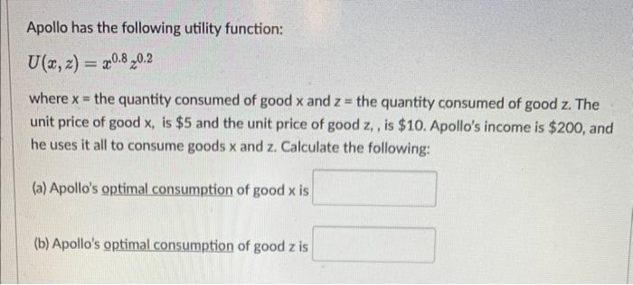 Solved Apollo has the following utility function: | Chegg.com