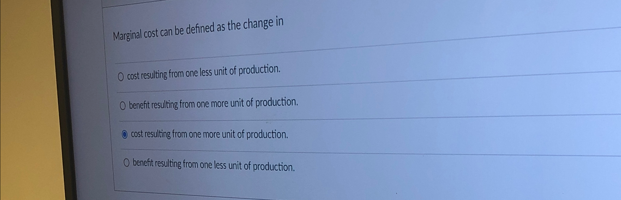 Solved Marginal cost can be defined as the change incost | Chegg.com