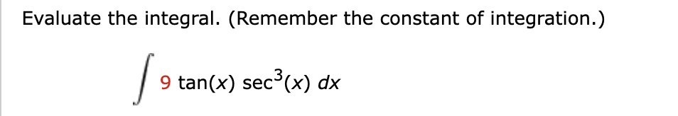 Solved Evaluate the integral. (Remember the constant of | Chegg.com