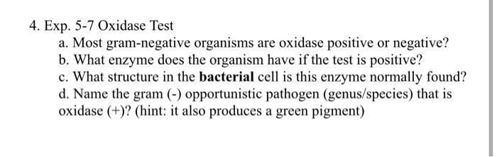 Solved 4. Exp. 5-7 Oxidase Test a. Most gram-negative | Chegg.com