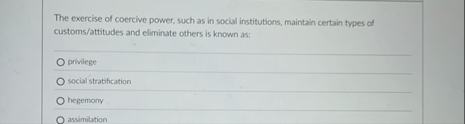 Solved The exercise of coercive power, such as in social | Chegg.com