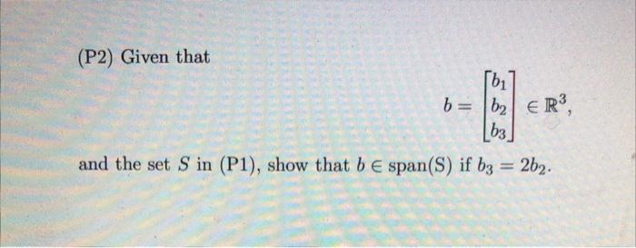 Solved (P2) Given that b=⎣⎡b1b2b3⎦⎤∈R3, and the set S in | Chegg.com