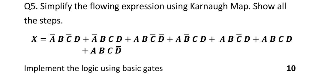 Q5. Simplify the flowing expression using Karnaugh | Chegg.com