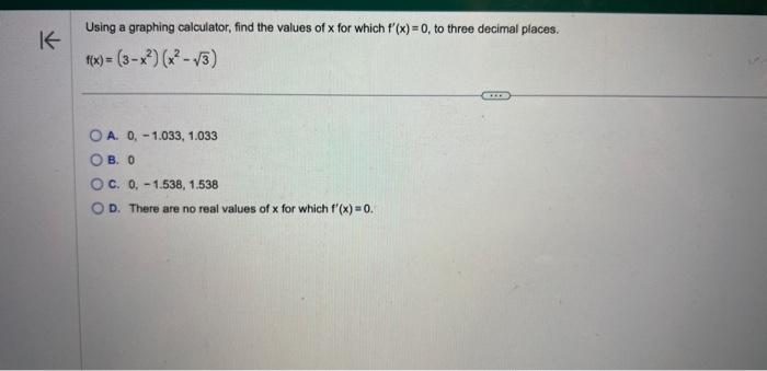Solved Using a graphing calculator, find the values of x for | Chegg.com
