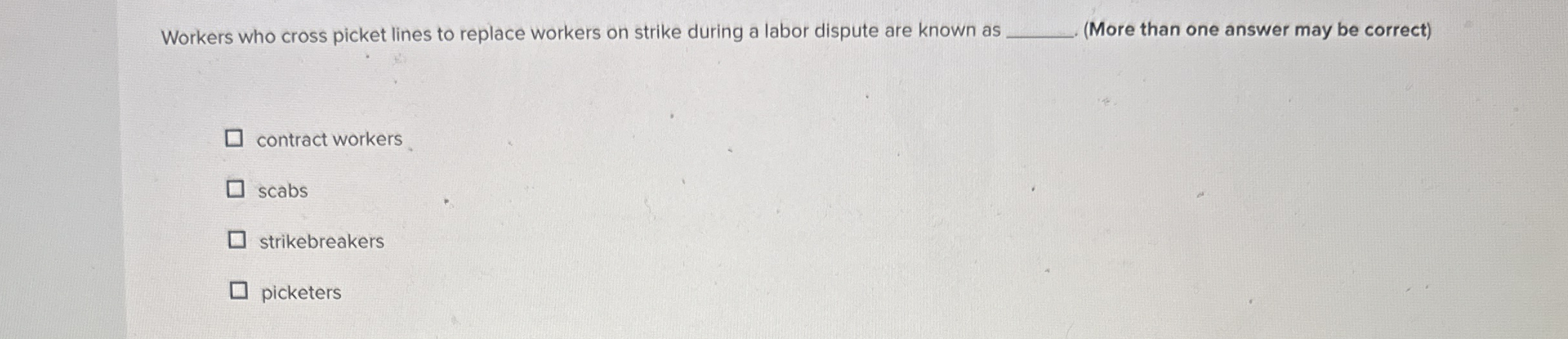 Solved Workers who cross picket lines to replace workers on | Chegg.com
