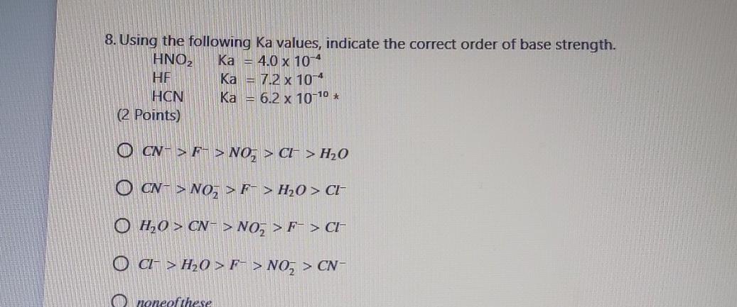 Solved 8. Using the following Ka values, indicate the | Chegg.com