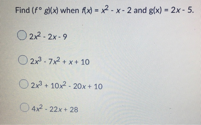Solved Find (f o g)(x) when f(x) = 2x2 - 5x + 3 and g(x) = | Chegg.com