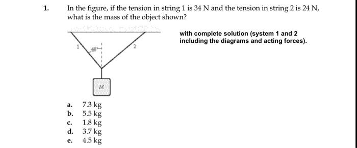 Solved 1. In the figure, if the tension in string 1 is 34 N | Chegg.com