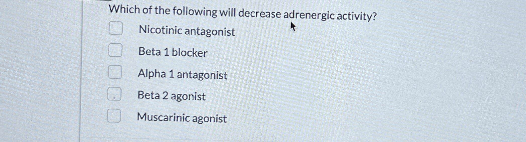 Solved Which of the following will decrease adrenergic | Chegg.com