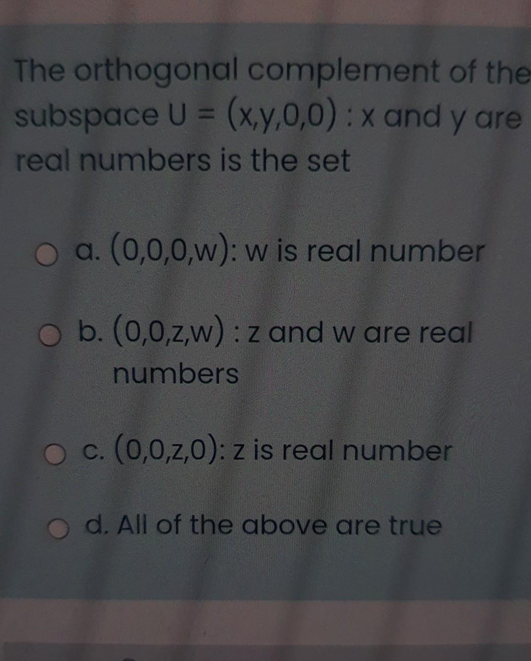 Solved The orthogonal complement of the subspace U = | Chegg.com