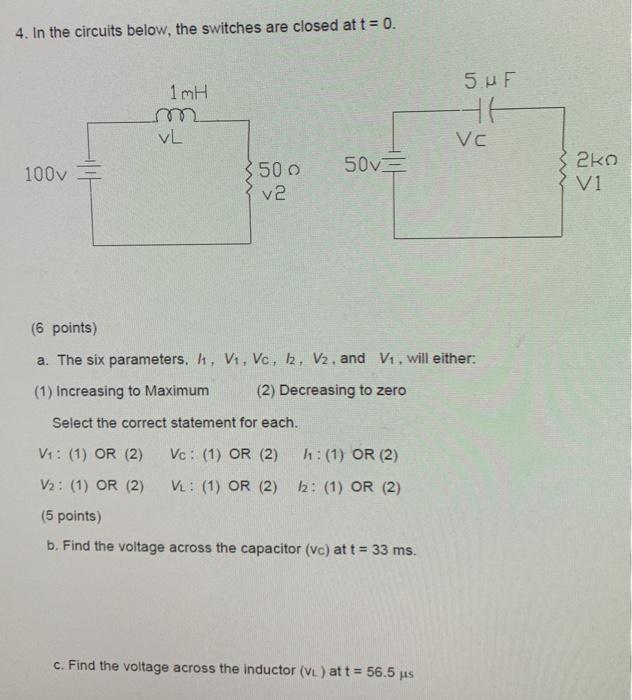 Solved 4. In the circuits below, the switches are closed at | Chegg.com