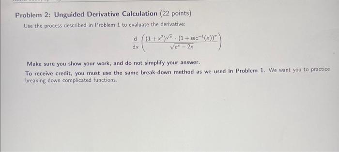 Solved Problem 2: Unguided Derivative Calculation ( 22 | Chegg.com