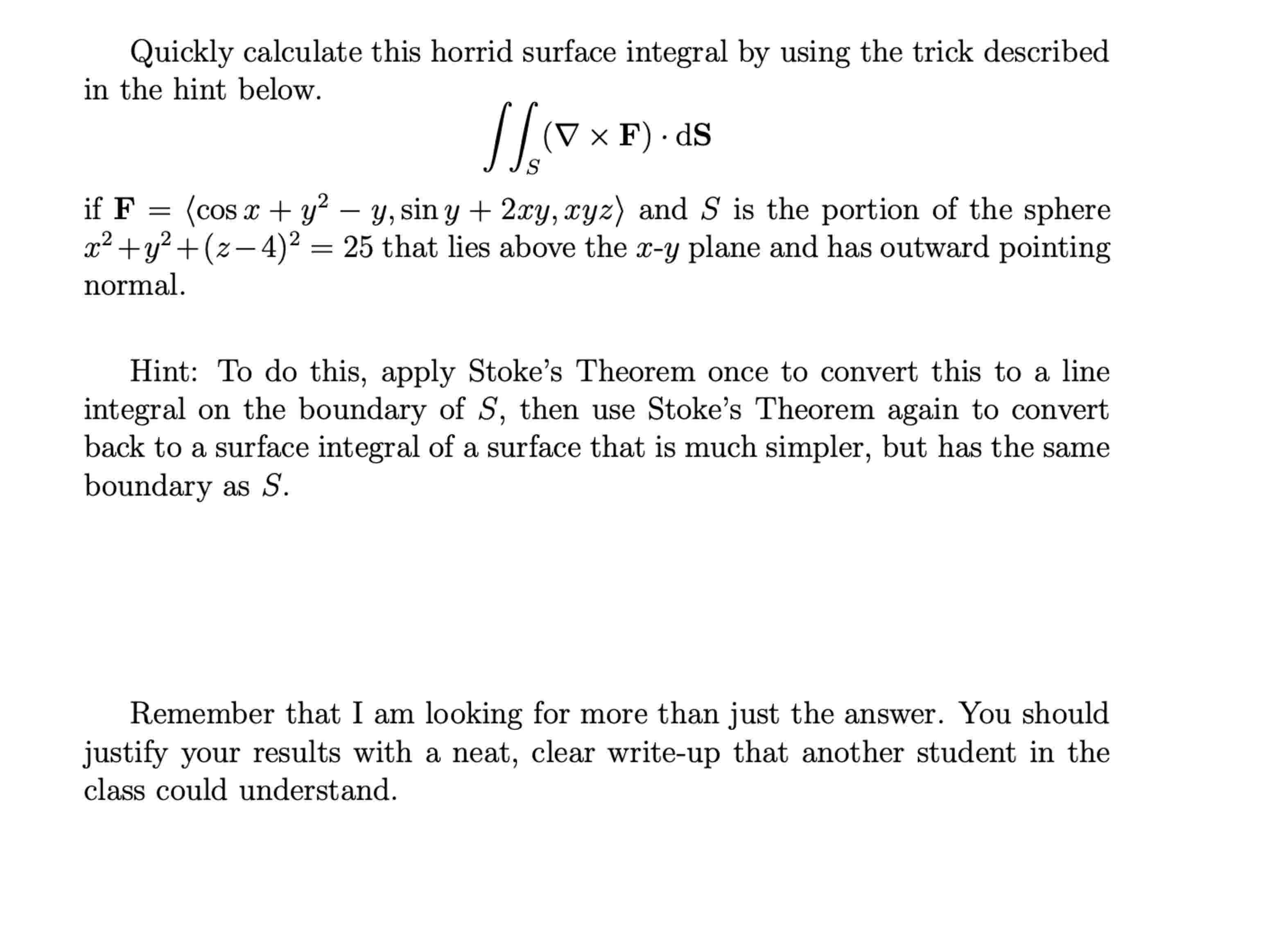 Solved Quickly calculate this horrid surface integral by | Chegg.com