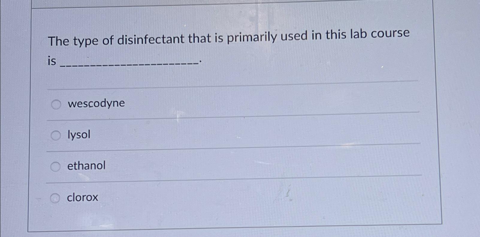 Solved The type of disinfectant that is primarily used in | Chegg.com