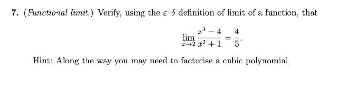 Solved 7. (Functional limit.) Verify, using the e-8 | Chegg.com