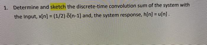 Solved 1. Determine and sketch the discrete-time convolution | Chegg.com