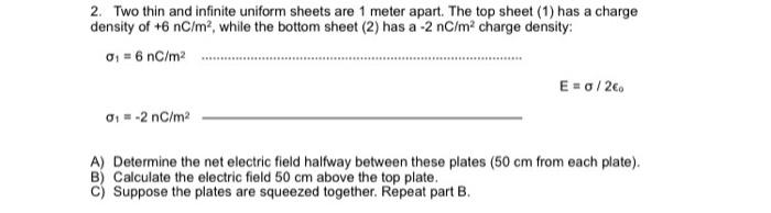 Solved 2. Two thin and infinite uniform sheets are 1 meter | Chegg.com
