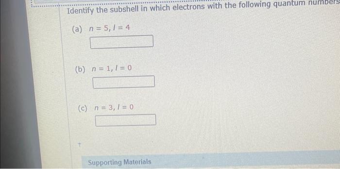 Solved Identify the subshell in which electrons with the | Chegg.com