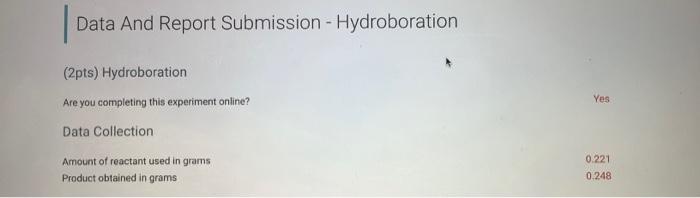 Solved Data And Report Submission - Hydroboration (2pts) | Chegg.com