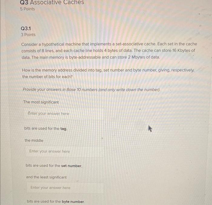 Solved Q3 Associative Caches 5 Points Q3.1 3 Points Consider | Chegg.com