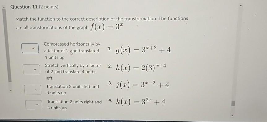 Solved Question 11 (2 ﻿points)Match the function to the | Chegg.com
