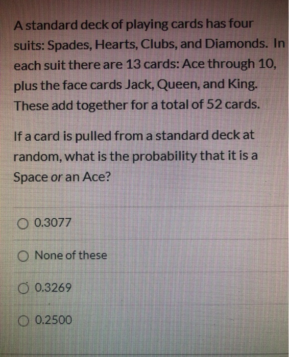 Solved A standard deck of playing cards has four suits: | Chegg.com