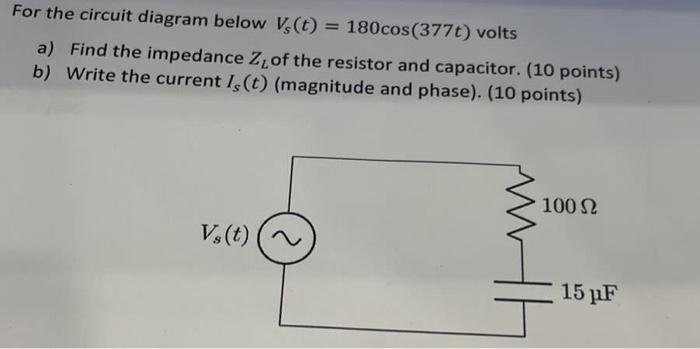 Solved For the circuit diagram below vs(t)=180cos(377t) | Chegg.com