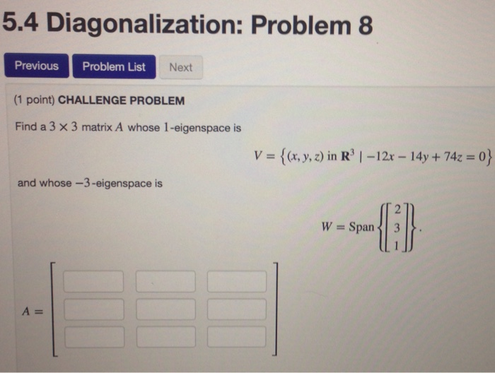 Solved 5.4 Diagonalization: Problem 8 Previous Problem List | Chegg.com