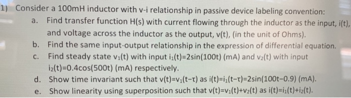 Solved 1) Consider a 100mH inductor with v-i relationship in | Chegg.com