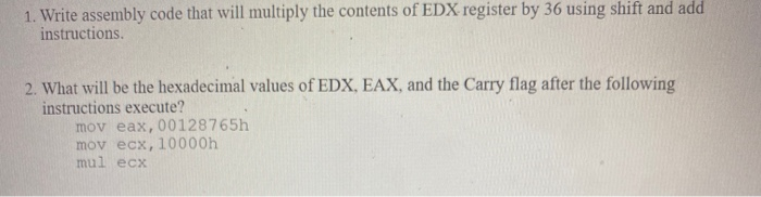 Solved 1. Write assembly code that will multiply the | Chegg.com