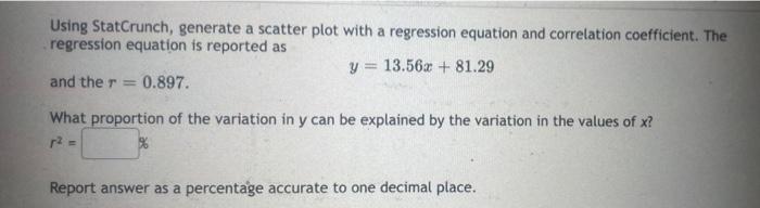 Solved Using StatCrunch, generate a scatter plot with a | Chegg.com