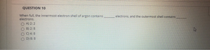 Solved QUESTION 10 electrons, and the outermost shell | Chegg.com