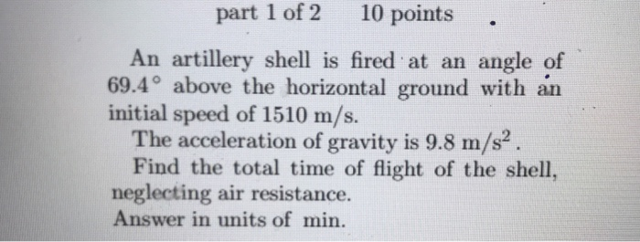Solved part 1 of 2 10 points An artillery shell is fired at | Chegg.com