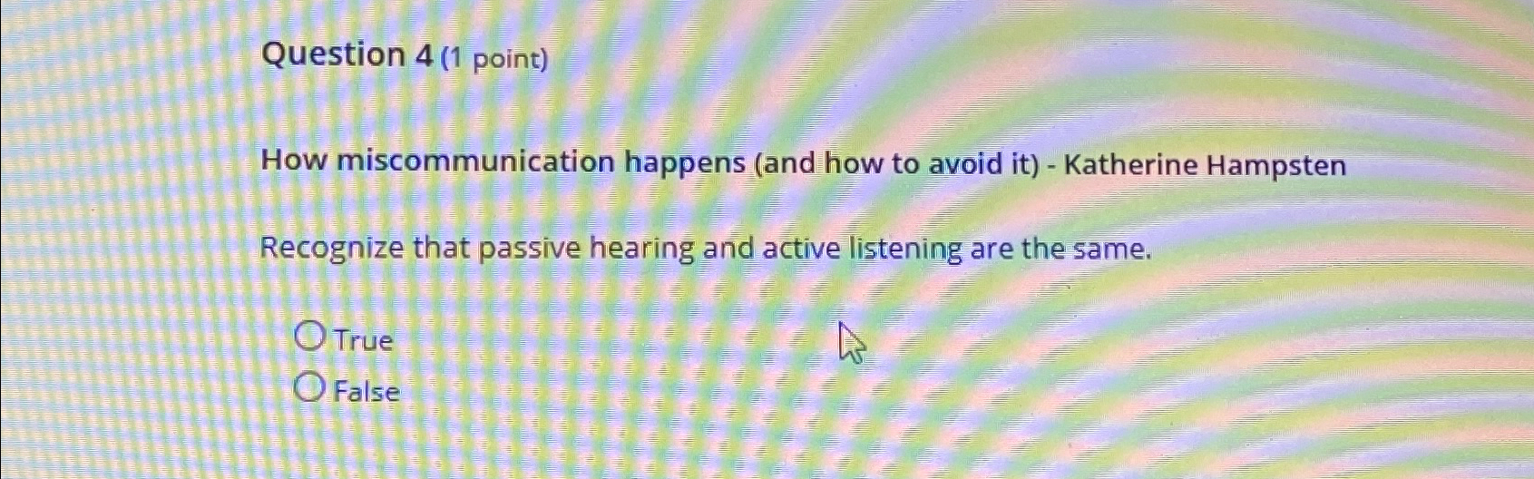 Solved Question 4 (1 ﻿point)How miscommunication happens | Chegg.com