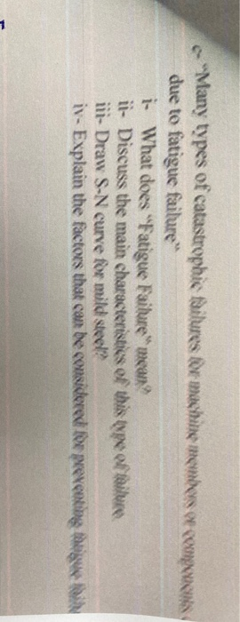 Solved Many types of catastrophic failures for machine | Chegg.com