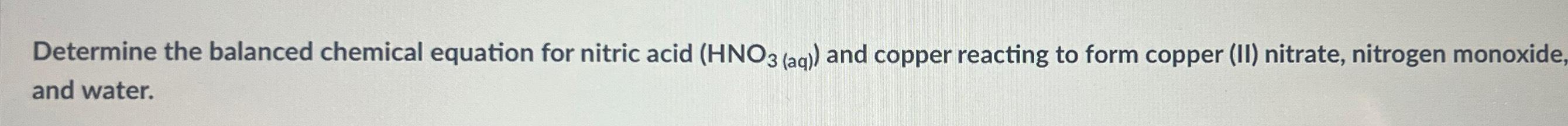 Solved Determine the balanced chemical equation for nitric | Chegg.com