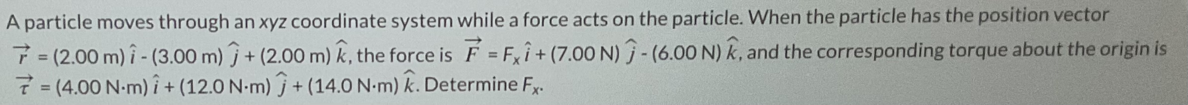 Solved A particle moves through an xyz ﻿coordinate system | Chegg.com
