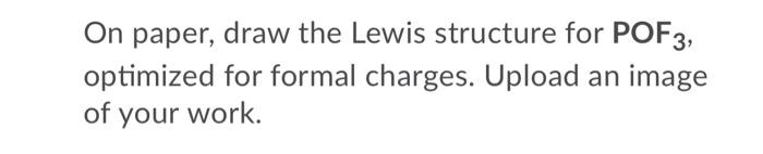 Solved On paper, draw the Lewis structure for POF3, | Chegg.com