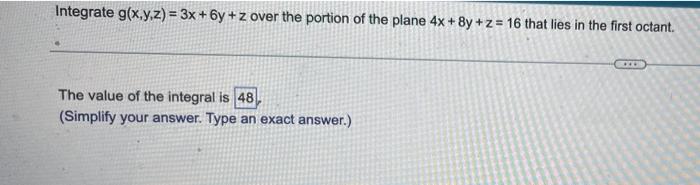 Solved Integrate g(x,y,z) = 3x+6y +z over the portion of the | Chegg.com