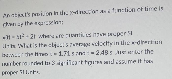 Solved An object's position in the x-direction as a function | Chegg.com