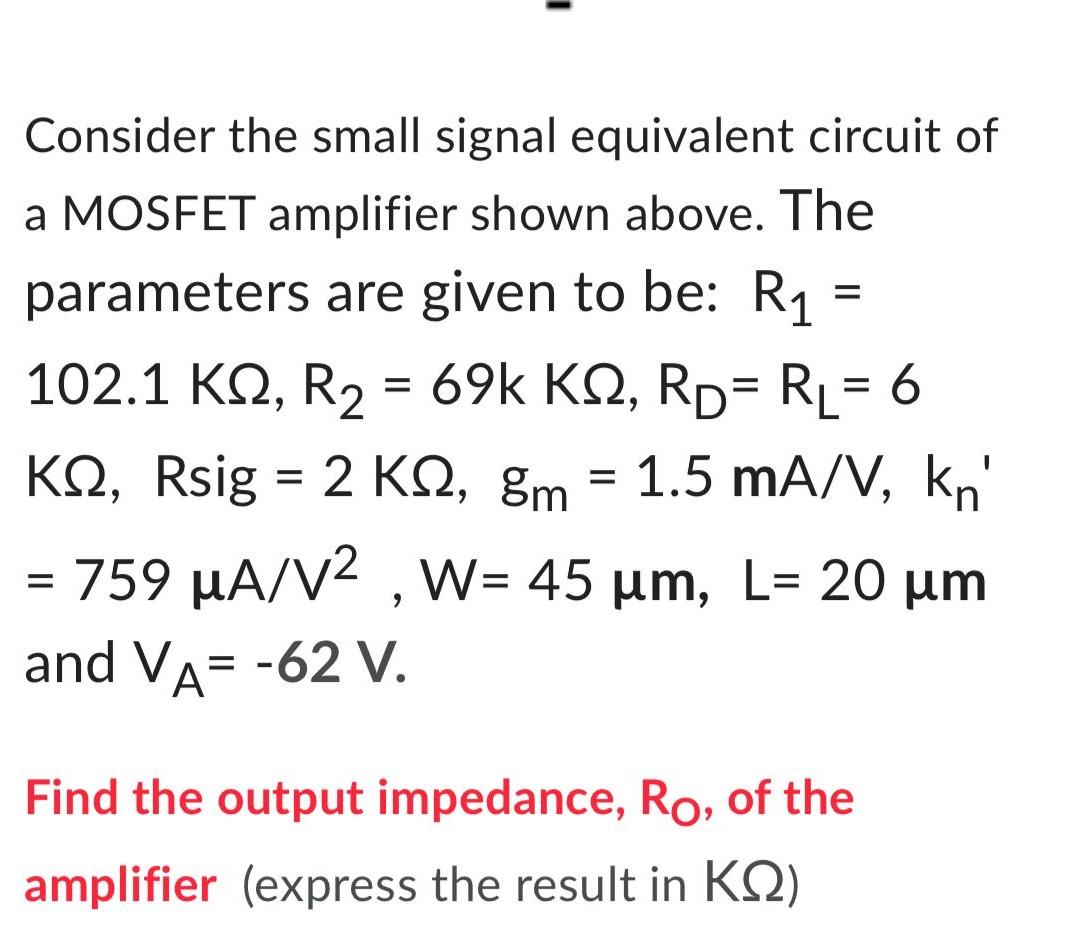 Solved Consider the small signal equivalent circuit of a | Chegg.com