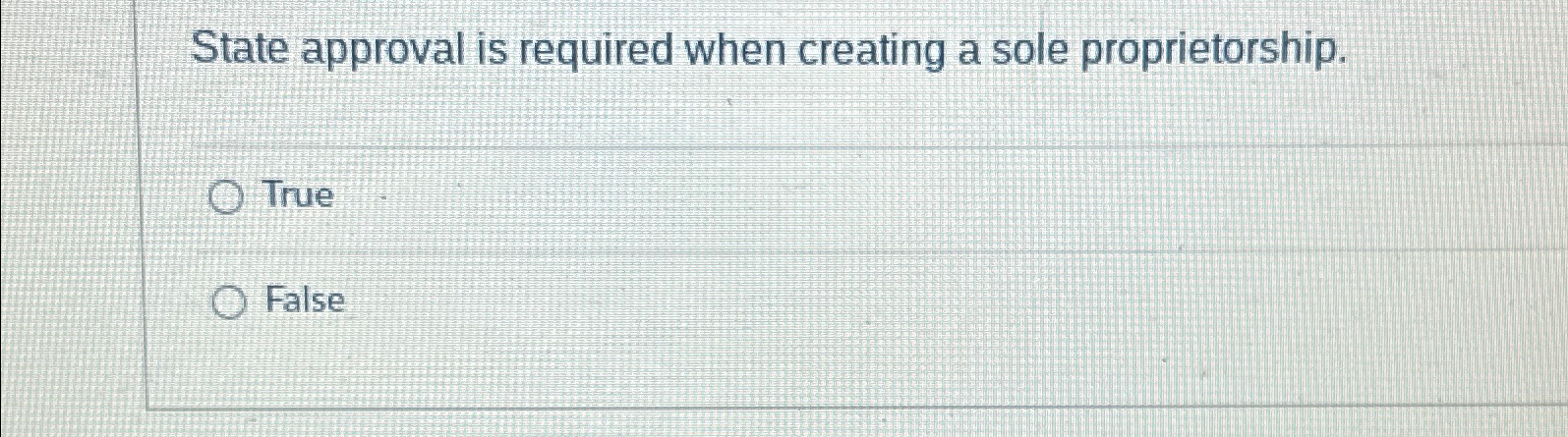Solved State approval is required when creating a sole | Chegg.com